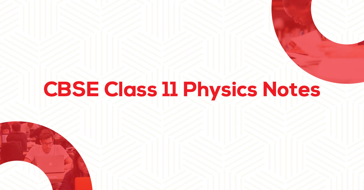 Download CBSE Class 11 Physics Notes PDF Vidyakul